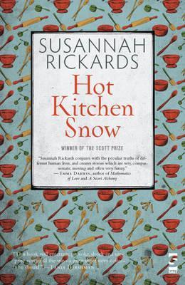 Hot Kitchen Snow by Susannah Rickards | Goodreads