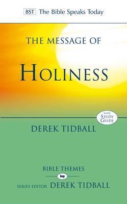 The Message of Holiness: Restoring God's Masterpiece by Derek J ...