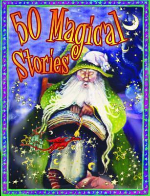 50 Magical Stories by Vic Parker | Goodreads