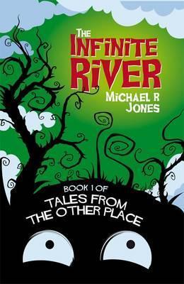 The Infinite River by Michael R. Jones | Goodreads