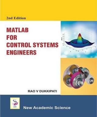 Matlab for Control System Engineers by Rao V. Dukkipati | Goodreads