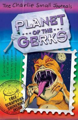 Charlie Small: Planet of the Gerks by Charlie Small | Goodreads