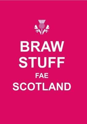 Braw Stuff Fae Scotland. by Kingsley Dawson | Goodreads