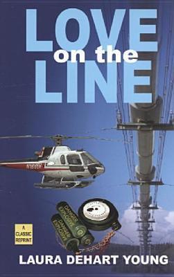 Love on the Line by Laura DeHart Young | Goodreads