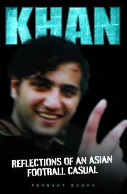 Khan: Reflections of an Asian Casual. Riaz Khan by Riaz Khan | Goodreads