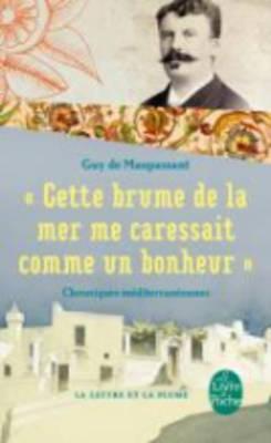 Cette Brume de la Mer Me Caressait Comme Un Bonheur (Classiques) by Guy ...