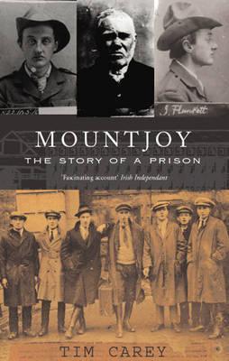 Mountjoy: The Story of a Prison by Tim Carey | Goodreads