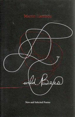 Wild Bees: New and Selected Poems by Martin Harrison | Goodreads