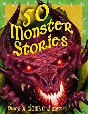 50 Monster Stories by Various | Goodreads