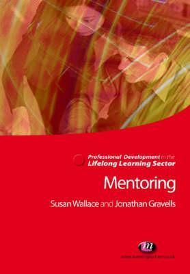 Mentoring in the Lifelong Learning Sector by Susan Wallace | Goodreads