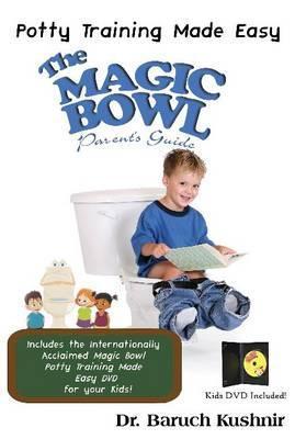 The Magic Bowl: Potty Training Made Easy: A Parent's Guide by Baruch ...