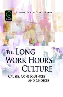 Long Work Hours Culture: Causes, Consequences and Choices by Ronald J ...