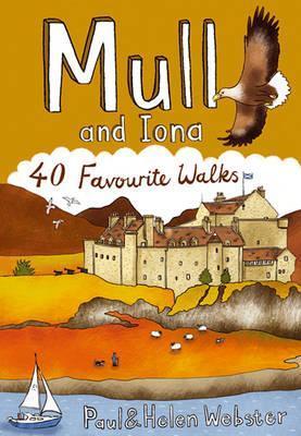 Mull and Iona: 40 Favourite Walks by Helen Webster | Goodreads
