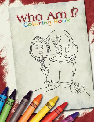 Who Am I? Coloring Book by David Webb | Goodreads