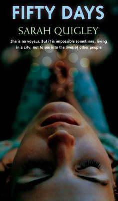 Fifty Days by Sarah Quigley | Goodreads
