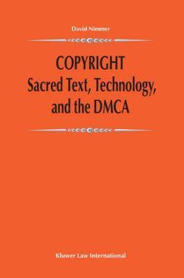 Copyright:Sacred Text, Technology, and the DMCA by David Nimmer | Goodreads