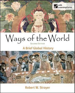 Ways of the World: A Brief Global History, Combined Volume by Robert W ...