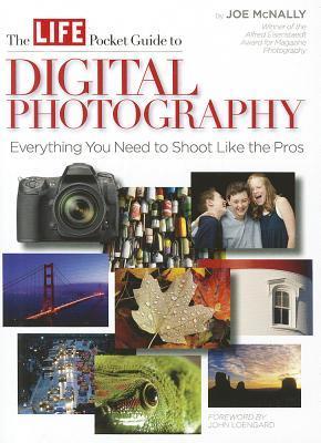 The LIFE Pocket Guide to Digital Photography by Time-Life Books | Goodreads