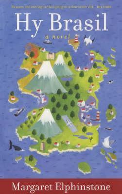 Hy Brasil: A novel by Margaret Elphinstone | Goodreads