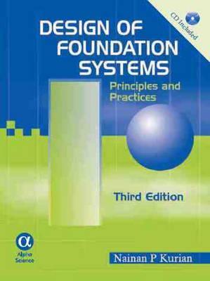 Design of Foundation Systems: Principles and Practices by Nainan P. Kurian | Goodreads