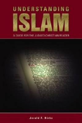Understanding Islam: A Guide for the Judaeo-Christian Reader by Jerald ...