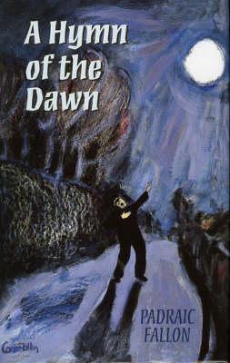 A Hymn Of The Dawn by Padraic Fallon Jr | Goodreads