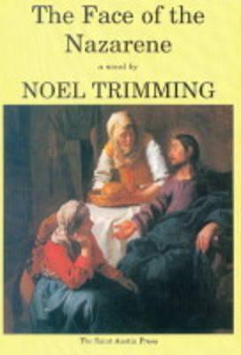 The Face of the Nazarene by Noel Trimming | Goodreads