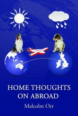 Home Thoughts on Abroad by Malcolm Orr | Goodreads