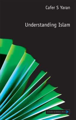 Understanding Islam (Understanding Faith) by Cafer S. Yaran | Goodreads
