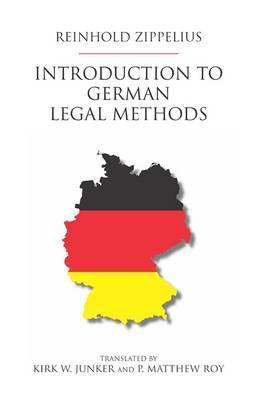 Introduction to German Legal Methods by Kirk W. Junker | Goodreads