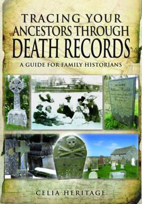 Tracing Your Ancestors through Death Records: A Guide for Family ...
