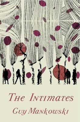 The Intimates by Guy Mankowski | Goodreads