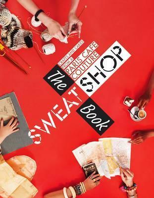 The Sweat Shop Book. Martena Duss and Sissi Holleis by Martena Duss ...