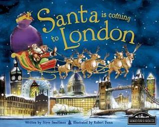 Santa Is Coming to London by Steve Smallman | Goodreads