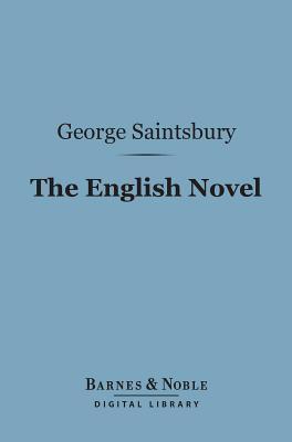 The English Novel by George Saintsbury | Goodreads