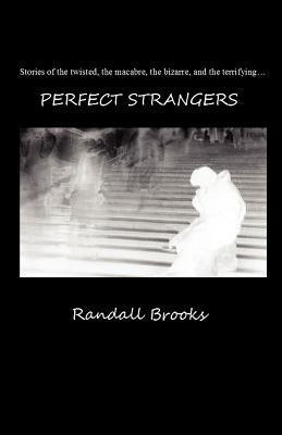 Perfect Strangers by Randall Brooks | Goodreads