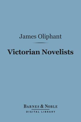 Victorian Novelists by James Oliphant | Goodreads