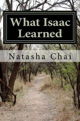 What Isaac Learned by Natasha Chai | Goodreads