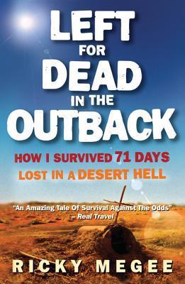 Left for Dead in the Outback by Ricky Megee | Goodreads