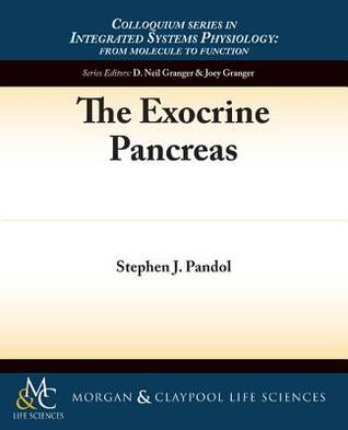 The Exocrine Pancreas by Stephen J. Pandol | Goodreads