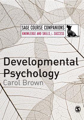 Developmental Psychology: A Course Companion by Carol Brown | Goodreads