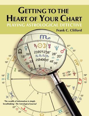 Getting to the Heart of Your Chart: Playing Astrological Detective by ...