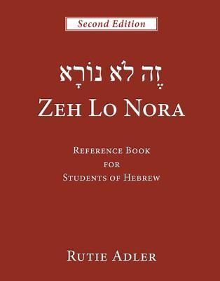 Zeh Lo Nora: Reference Book for Students of Hebrew by Rutie Adler ...