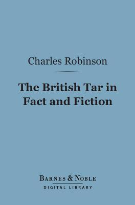 The British Tar in Fact and Fiction by Charles Napier Robinson | Goodreads