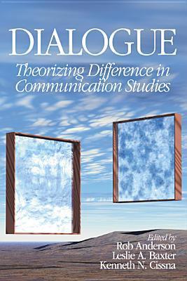 Dialogue: Theorizing Difference in Communication Studies by Leslie A ...