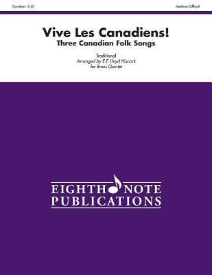 Vive Les Canadiens!: Three Canadian Folk Songs, Score & Parts by Alfred ...