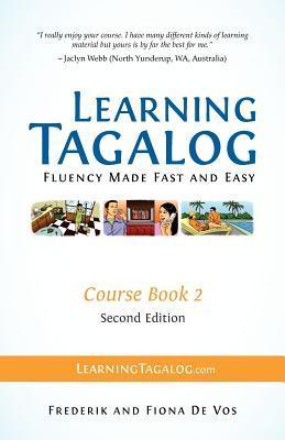 Learning Tagalog - Fluency Made Fast and Easy - Course Book 2 (Color ...