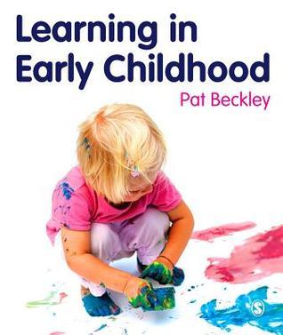 Learning in Early Childhood: A Whole Child Approach from Birth to 8 by ...