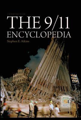 The 9/11 Encyclopedia by Stephen E. Atkins | Goodreads