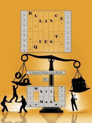 Balance Quest: A Numeric Progression Puzzle by Whit McMahan | Goodreads